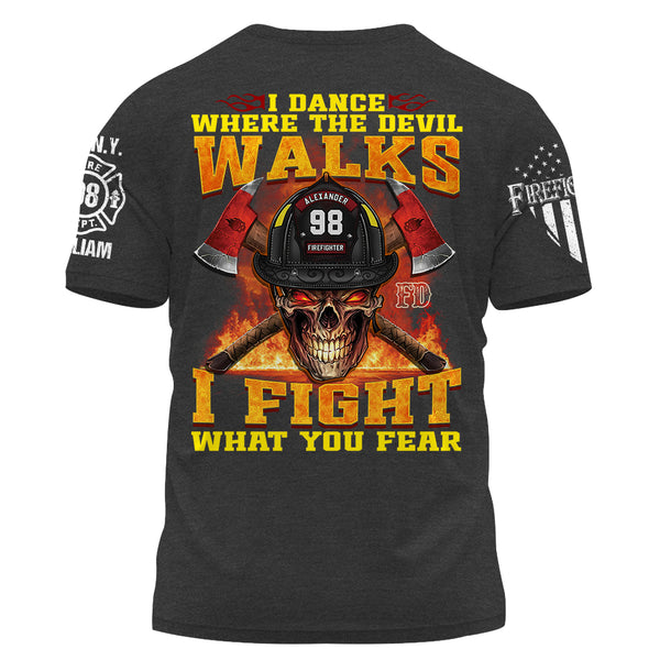 Personalized US Firefighter Shirt Dance Where The Devil Walks I Fight ...
